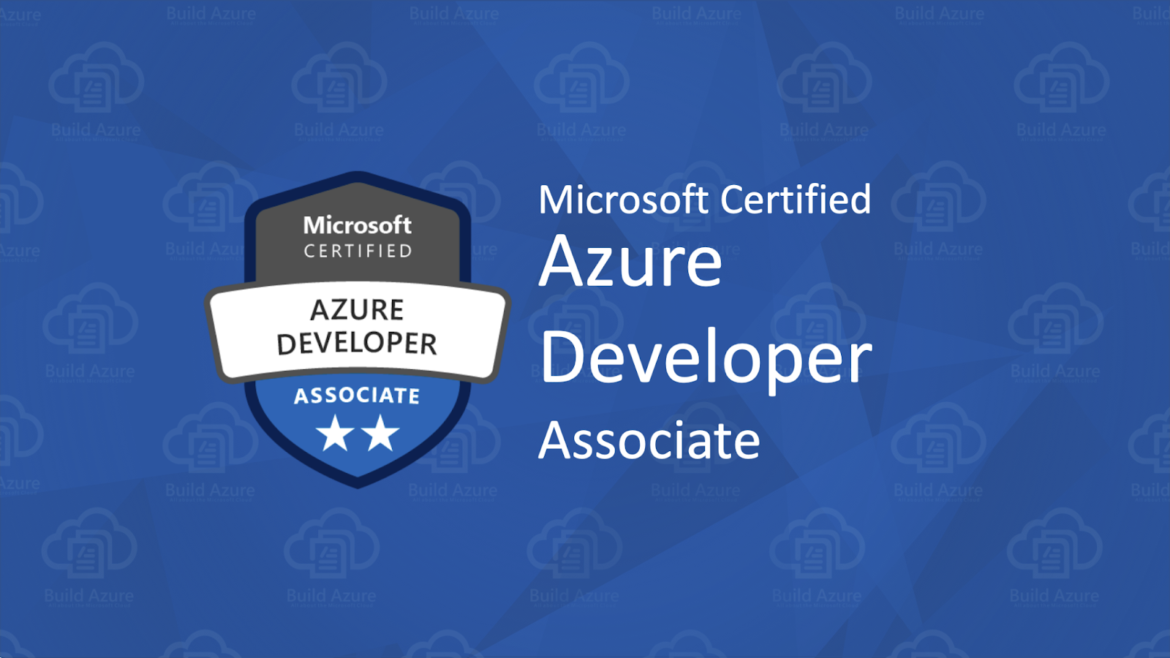 Become a Certified Developer with Microsoft Azure Developer Associate ...